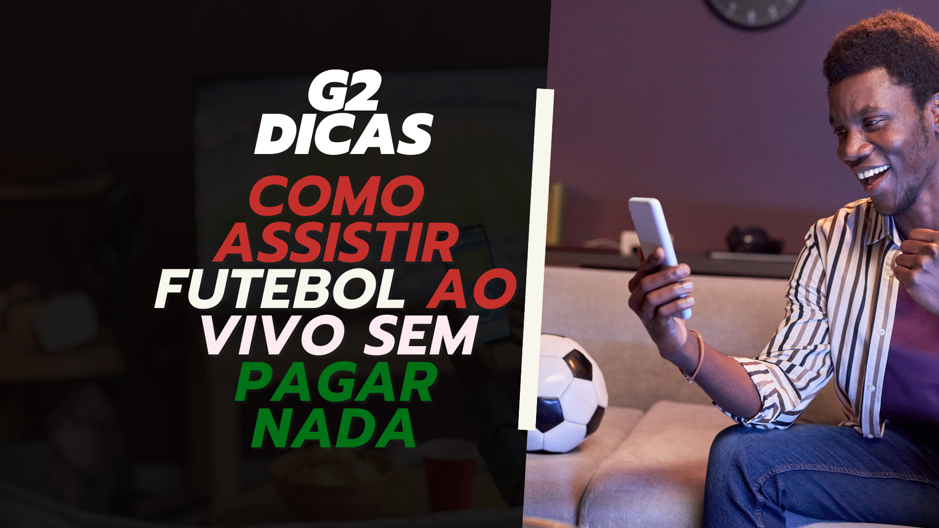 Como Assistir Futebol Ao Vivo sem Pagar Nada - G2 Dicas